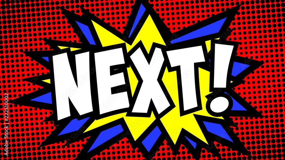 A comic strip cartoon with the word Next. Halftone background, star ...