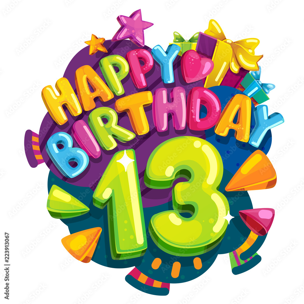 Happy birthday 13 years. Vector color illustration for a party Stock ...