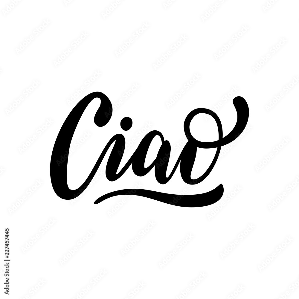 Ciao word lettering. Italian text hello phrase. Hand drawn brush ...