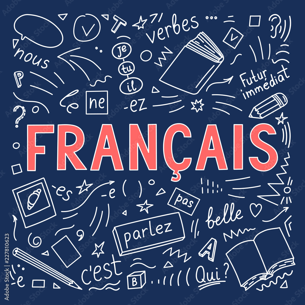 Francais. Translation: "French". Language education. Hand drawn doodles ...