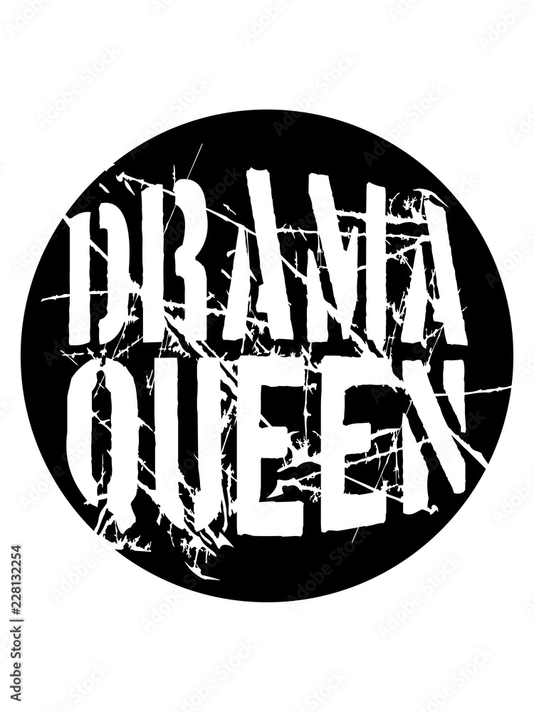 drama queen rund kugel kreis ball stempel frau prinzessin weiblich girl ...