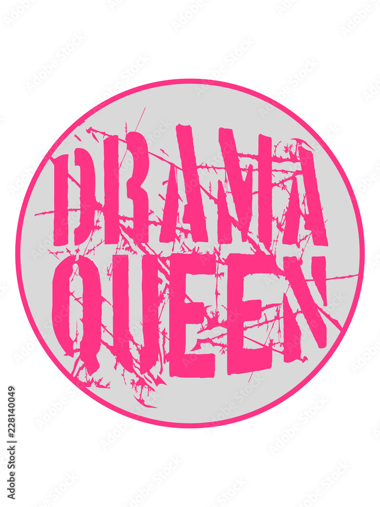 drama queen kugel rund kreis ball stempel frau prinzessin weiblich girl ...