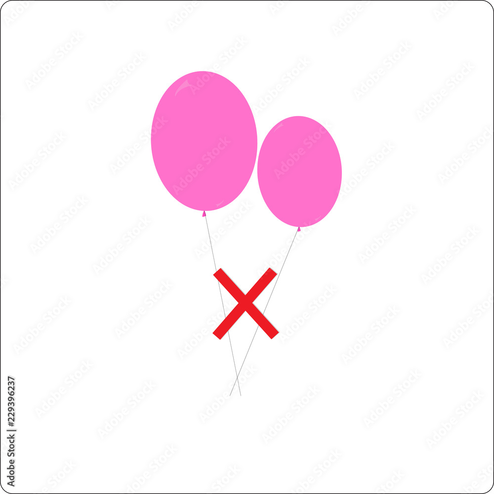 no balloon. Not Allowed Sign, warning symbol, vector illustration ...
