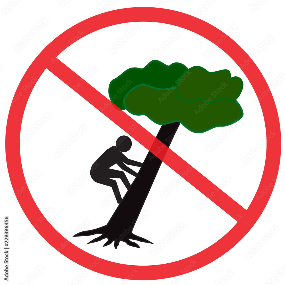 no climb the tree symbol. Not Allowed Sign, warning symbol, road symbol ...