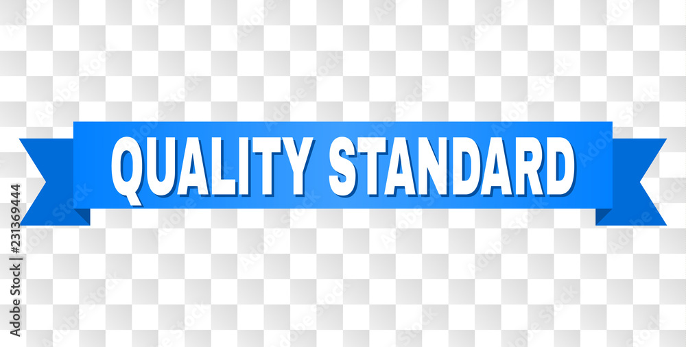 QUALITY STANDARD text on a ribbon. Designed with white title and blue tape. Vector banner with ...