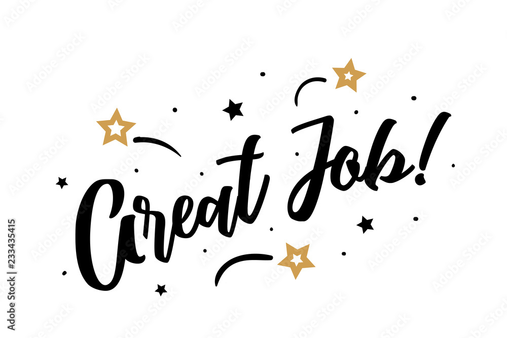 Great Job. Beautiful greeting card poster, calligraphy black text word ...