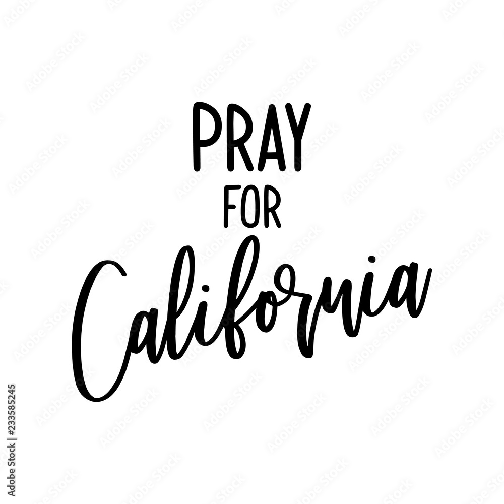 Pray for California - Hand drawn typography poster. Conceptual ...