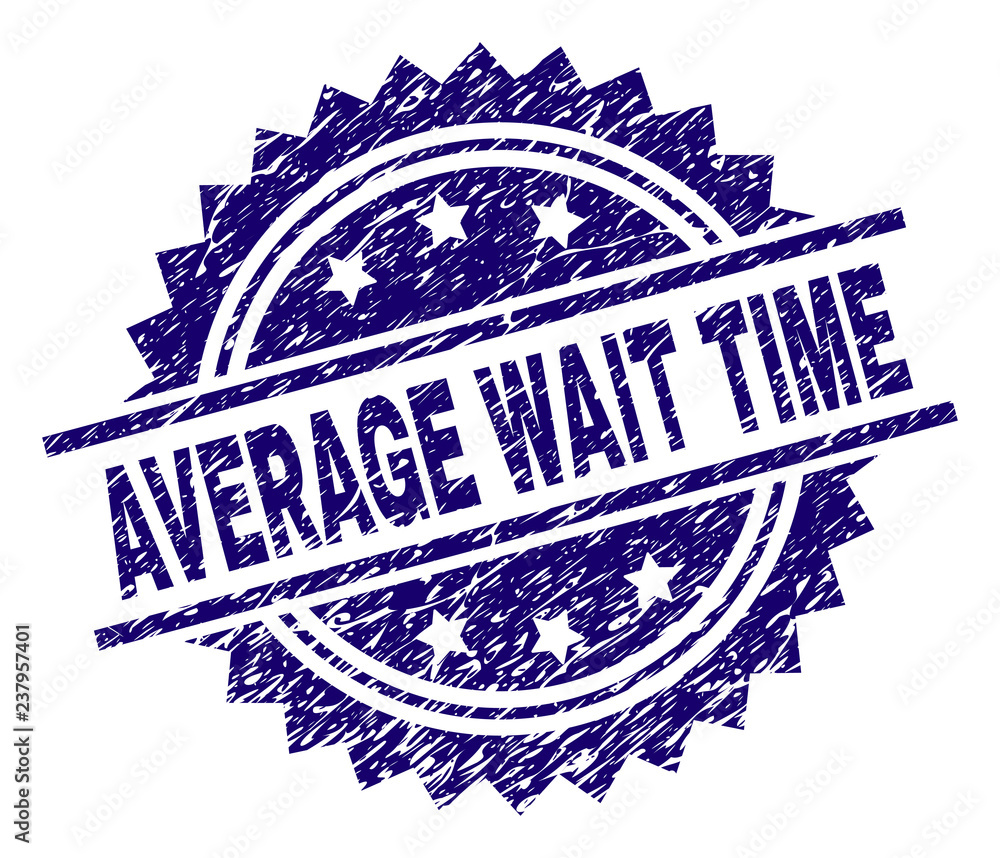 AVERAGE WAIT TIME stamp seal watermark with distress style. Blue vector ...