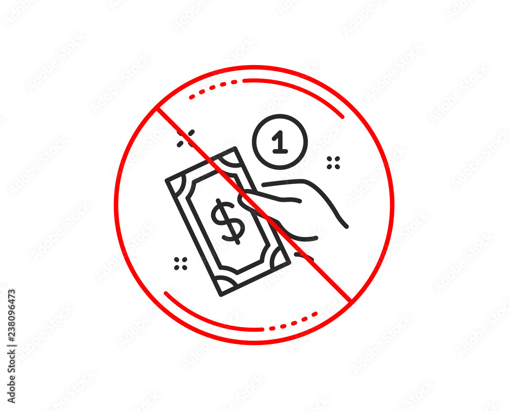 No or stop sign. Payment method line icon. Give cash money sign ...