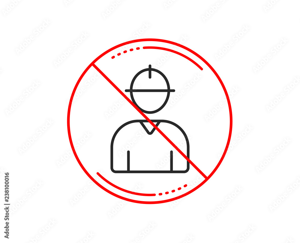No or stop sign. Worker line icon. Engineer Profile sign. Male Person ...