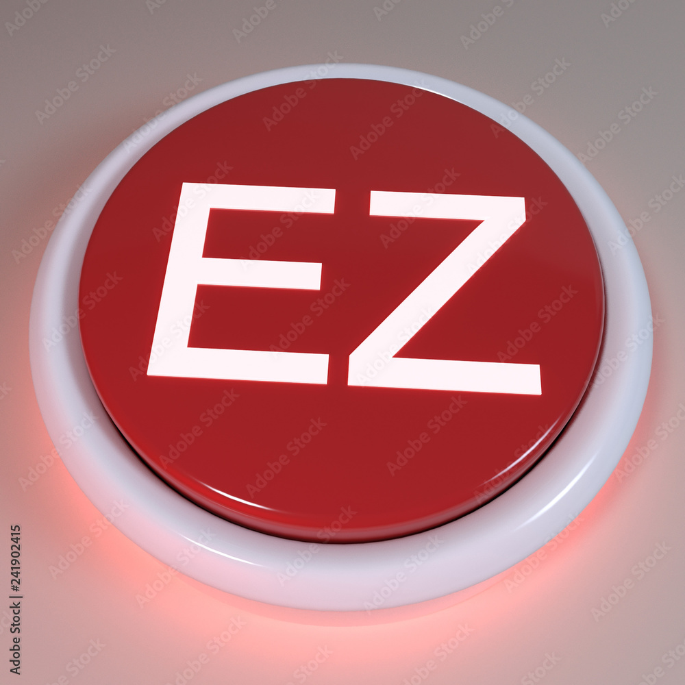 Push Button - Easy - 3D Illustration, "EZ" displayed on button ...