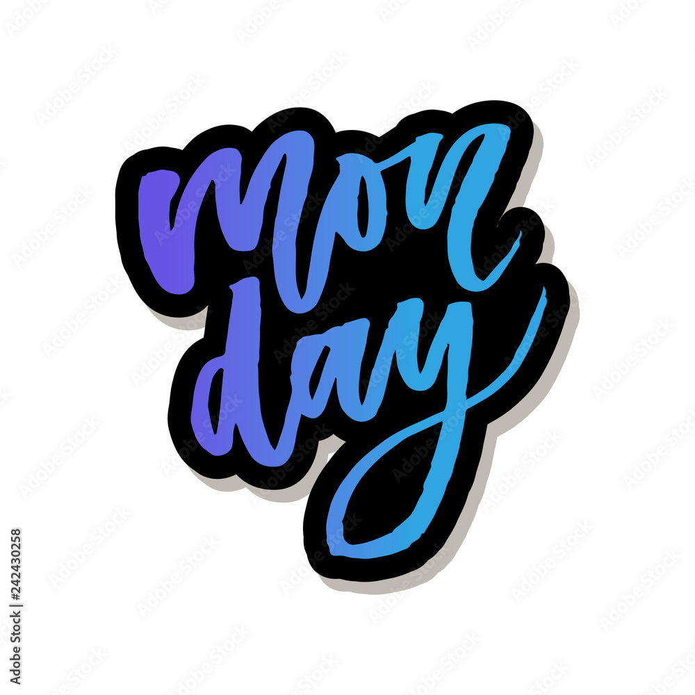 Monday - Vector hand drawn lettering phrase. Modern brush calligraphy ...