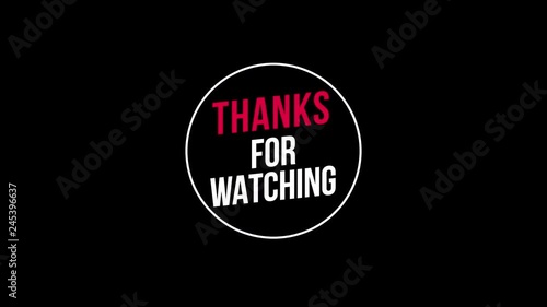 Thanks For Watching Text Animation, with Black, Green and Transparent ... Thanks For Watching Text Animation, with Black, Green and Transparent ...