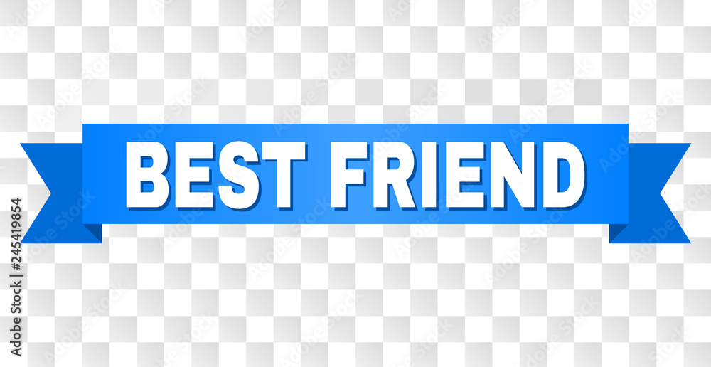 BEST FRIEND text on a ribbon. Designed with white title and blue tape ...