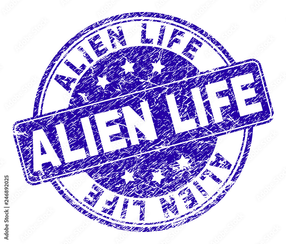 ALIEN LIFE stamp seal watermark with distress texture. Designed with ...