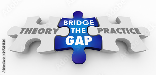 Theory Vs Practice Bridge the Gap Puzzle Pieces 3d Illustration Stock ... Theory Vs Practice Bridge the Gap Puzzle Pieces 3d Illustration Stock ...