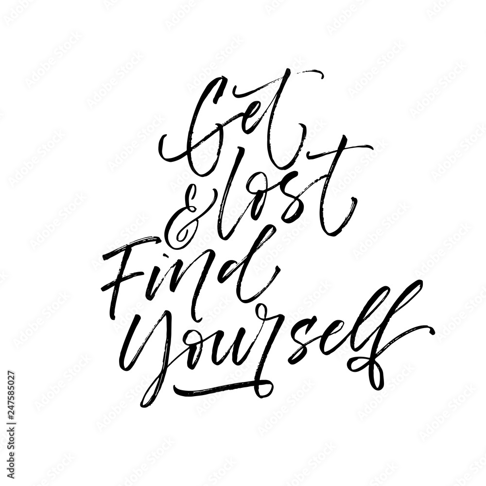 Get lost and find yourself postcard. Hand drawn brush style modern ...