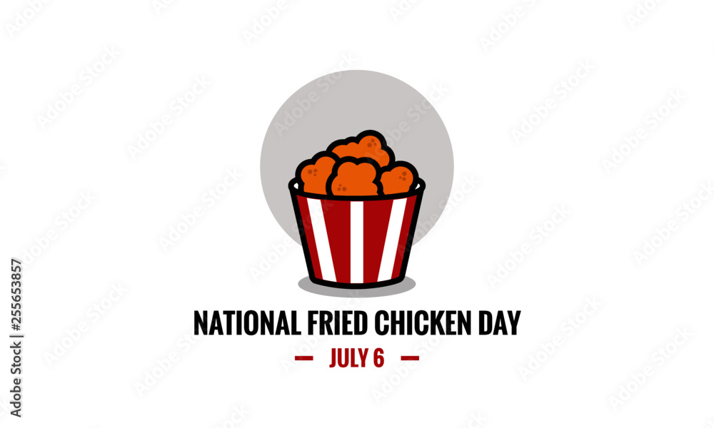 National Fried Chicken Day 6 July Poster Design Stock Vector | Adobe Stock