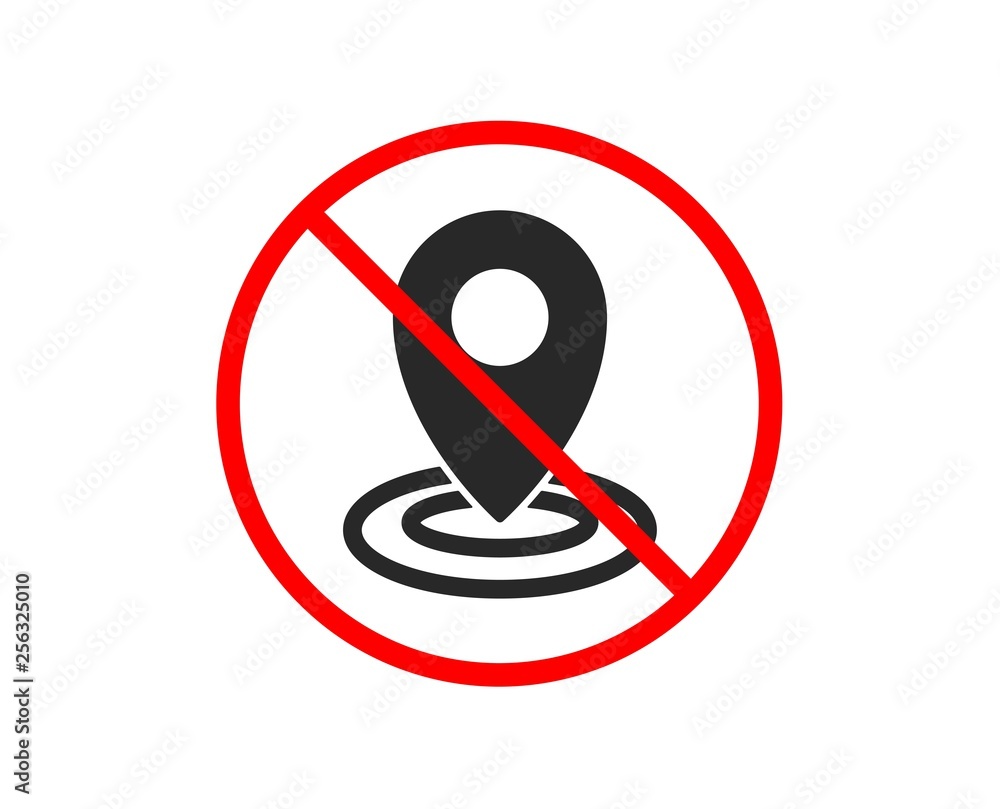 No or Stop. Location icon. Map pointer sign. Prohibited ban stop symbol ...