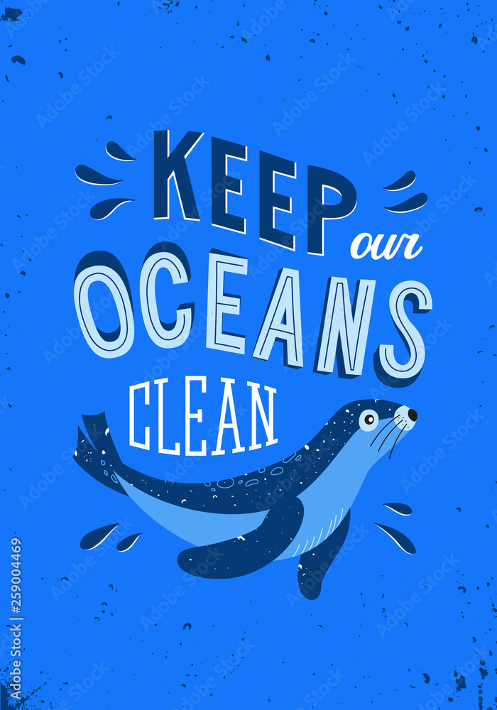 Keep our oceans clean. Stop plastic pollution. Ecological poster. Hand ...