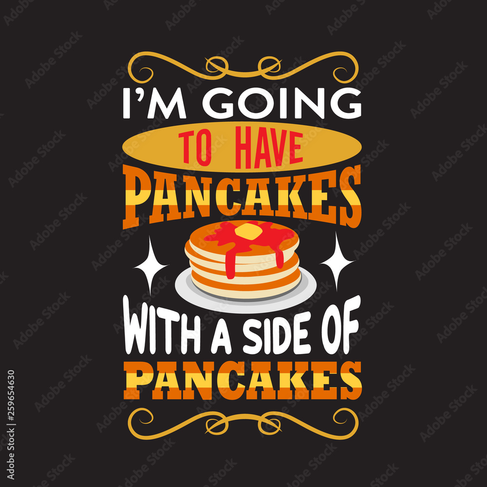 Pancake Quote and saying good for your Goods Design Stock Vector ...