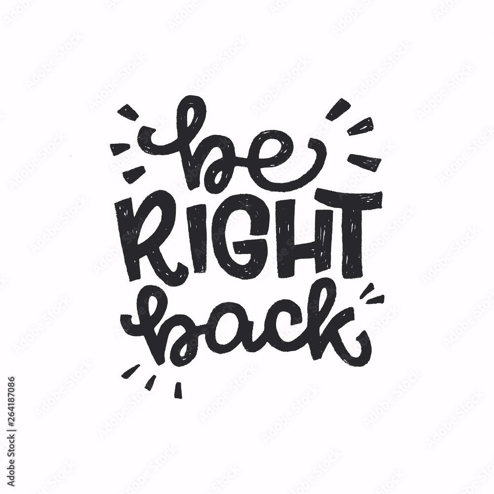 Be Right Back hand lettering phrase Stock Vector | Adobe Stock