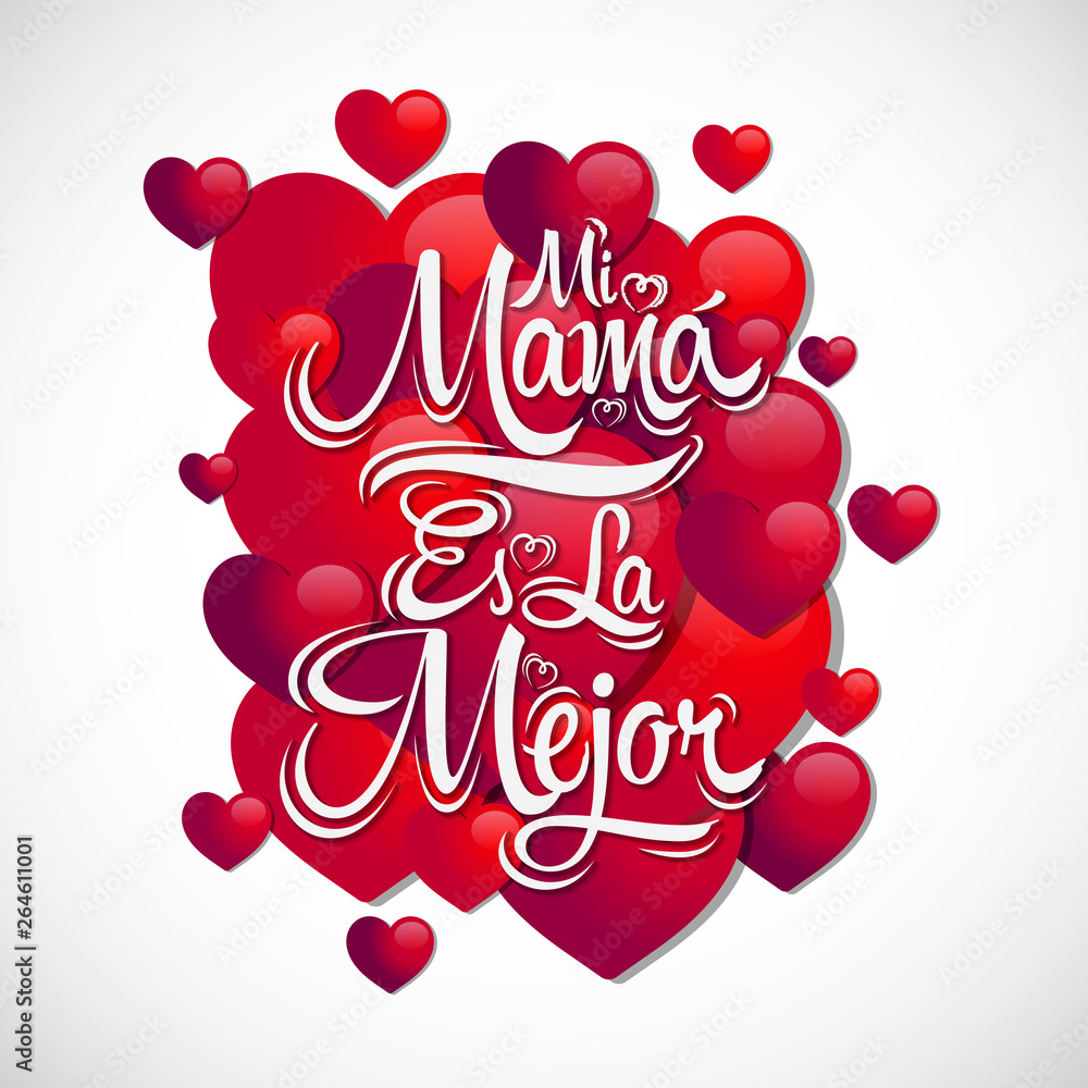 Mi Mama es la Mejor, My Mom is the Best Spanish text, vector lettering ...