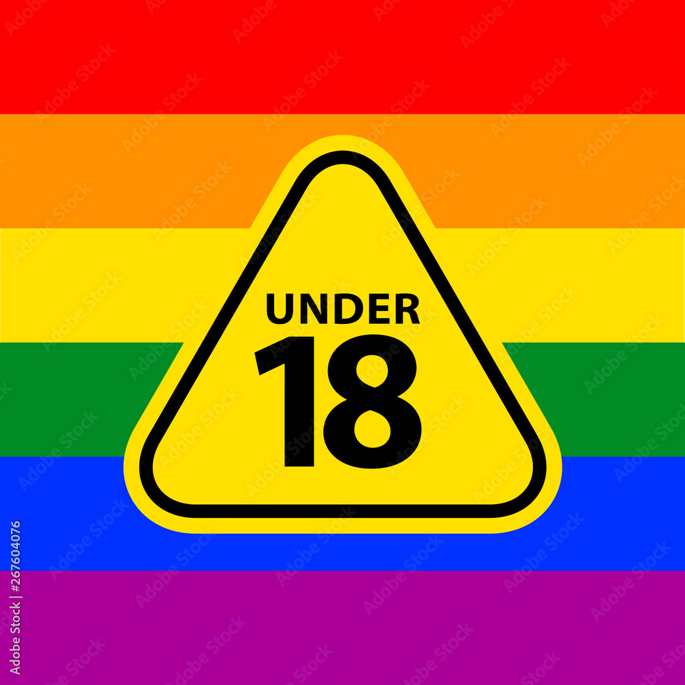 18 under sign warning symbol on the gay pride flags background, LGBTQ ...