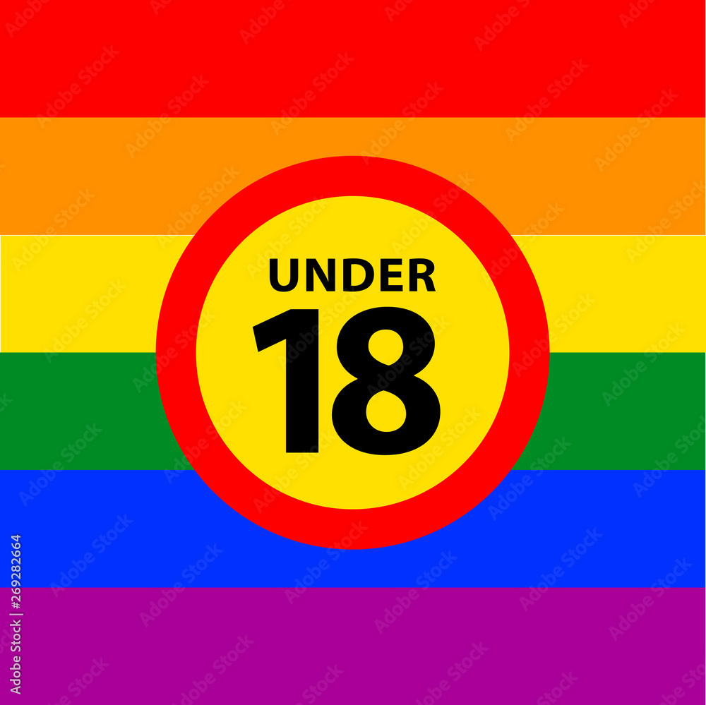 18 Under Sign Warning Symbol On The Gay Pride Flags Background LGBTQ 18 Under Sign Warning Symbol On The Gay Pride Flags Background LGBTQ
