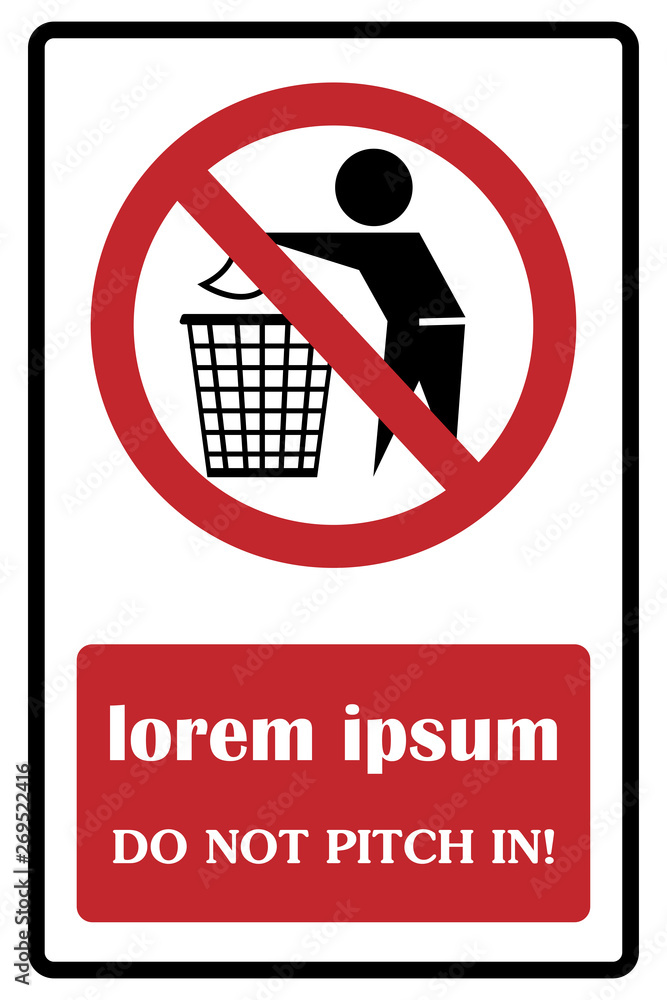 Do not pitch in.Clean sticker sign for office.Help keep your community ...