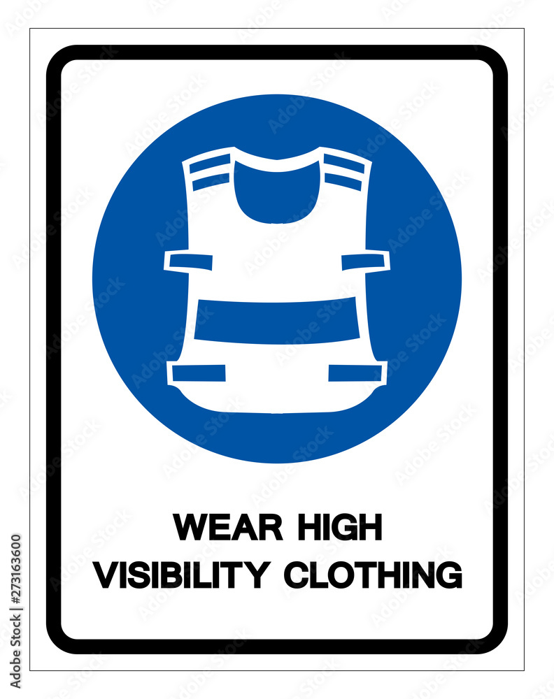 Wear High Visibility Clothing Symbol Sign,Vector Illustration, Isolated ...