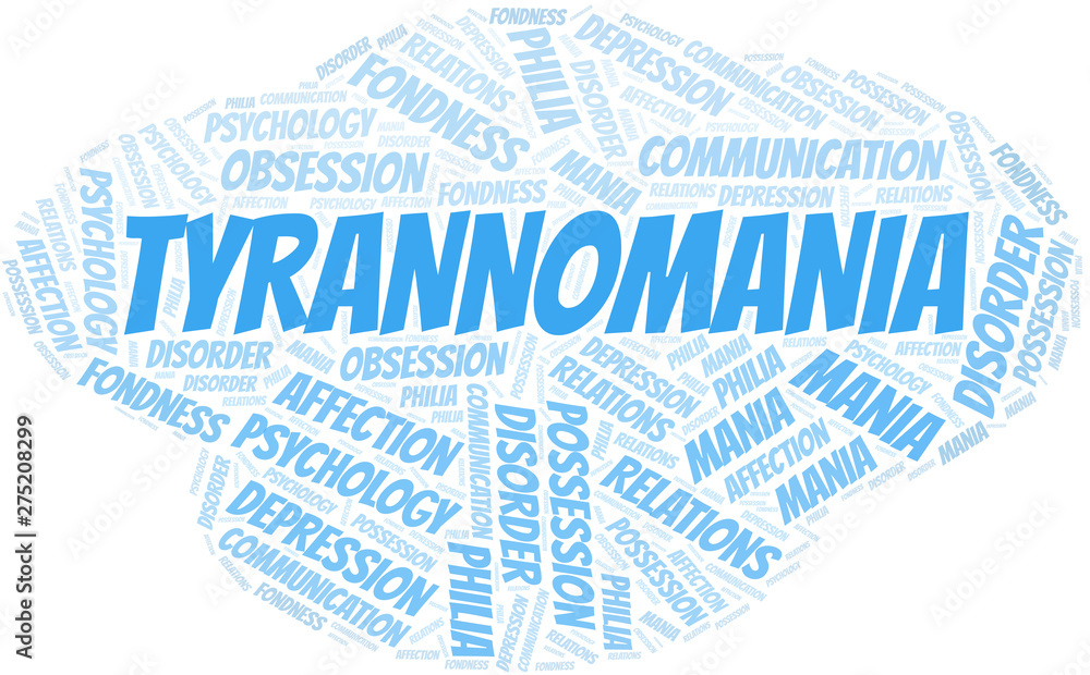 Tyrannomania word cloud. Type of mania, made with text only. Stock ...