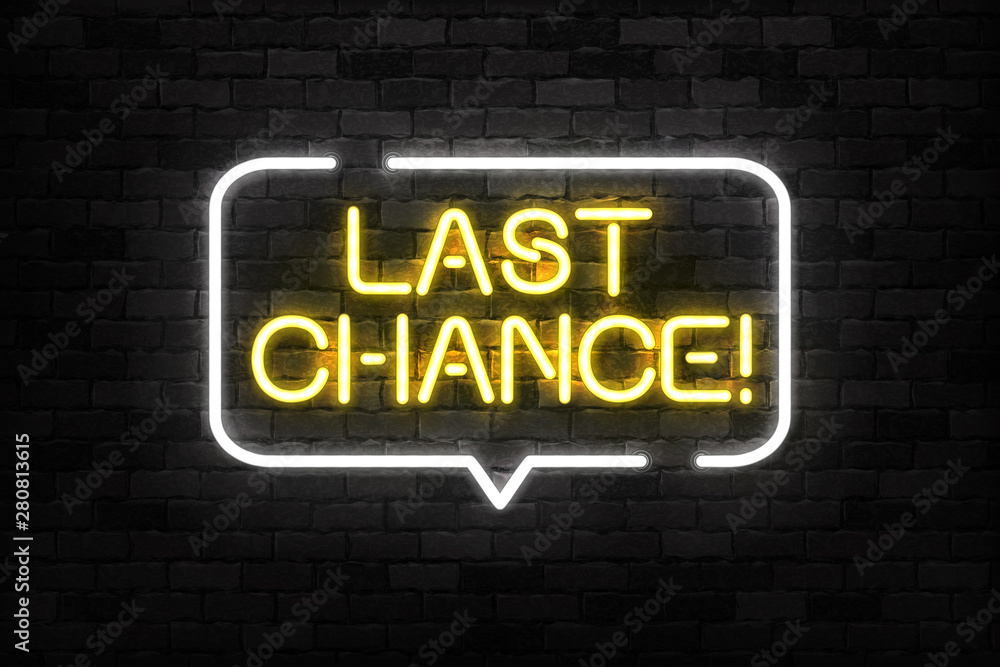 Vector realistic isolated neon sign of Last Chance logo for template ...