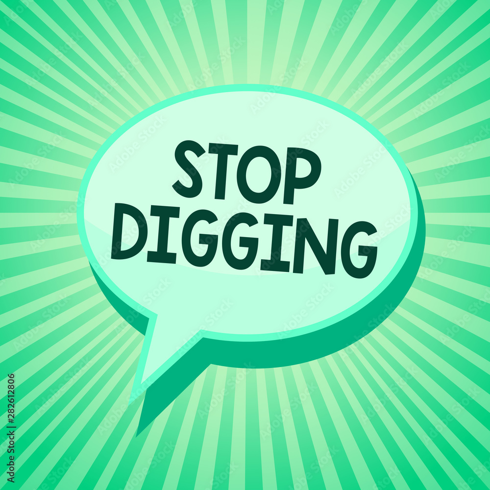 Handwriting text Stop Digging. Concept meaning Prevent Illegal ...