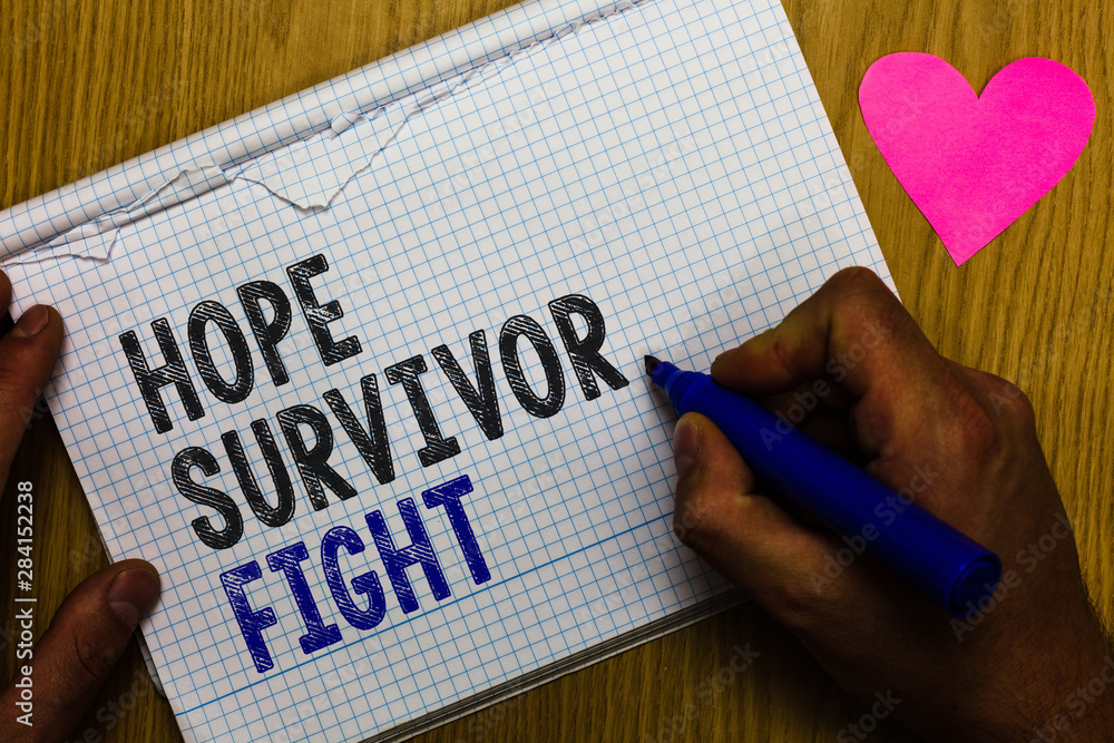 Handwriting text Hope Survivor Fight. Concept meaning stand against ... Handwriting text Hope Survivor Fight. Concept meaning stand against ...