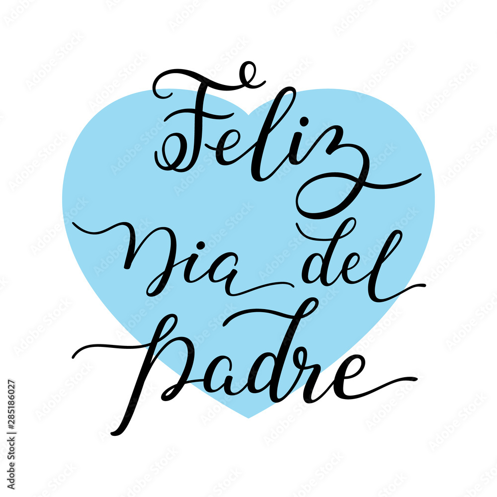Hand lettering Happy Father's Day with heart in Spanish: Feliz Dia del ...