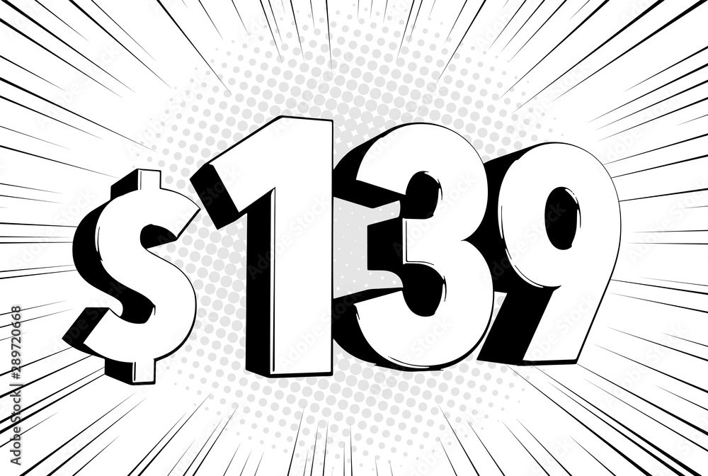 139$ One hundred thirty nine price symbol. Comic numbers with dollar ...