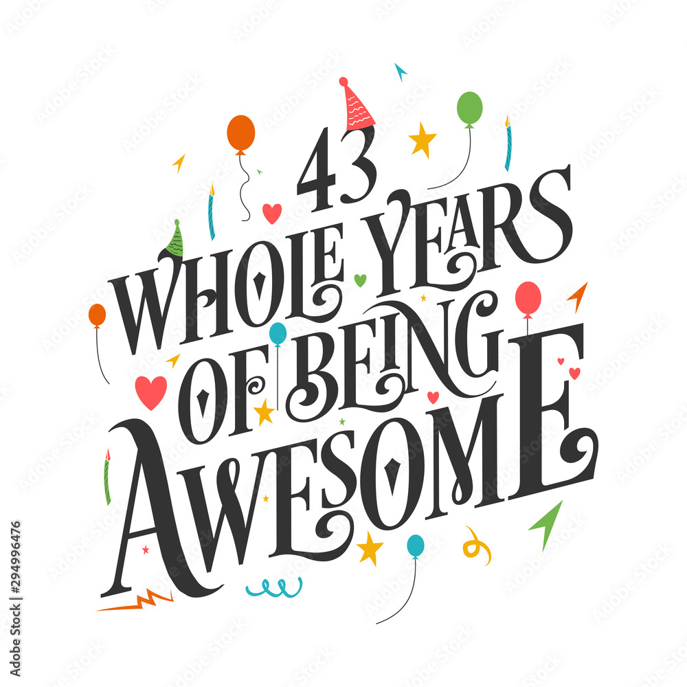 43rd Birthday And 43rd Wedding Anniversary Typography Design "43 Whole Years Of Being Awesome ...