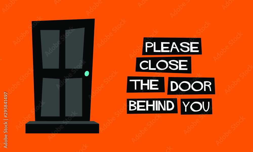 Please close the door behind you sign Stock Vector | Adobe Stock
