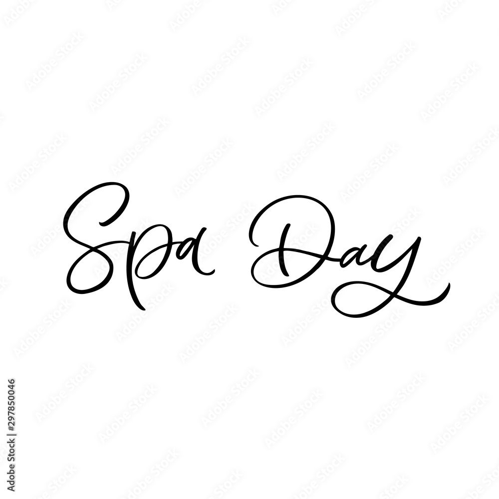 Hand drawn lettering card. The inscription: Spa day. Perfect design for ...