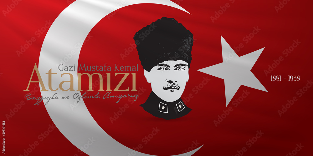 10 November, Mustafa Kemal Ataturk Death Day anniversary. Memorial day ...