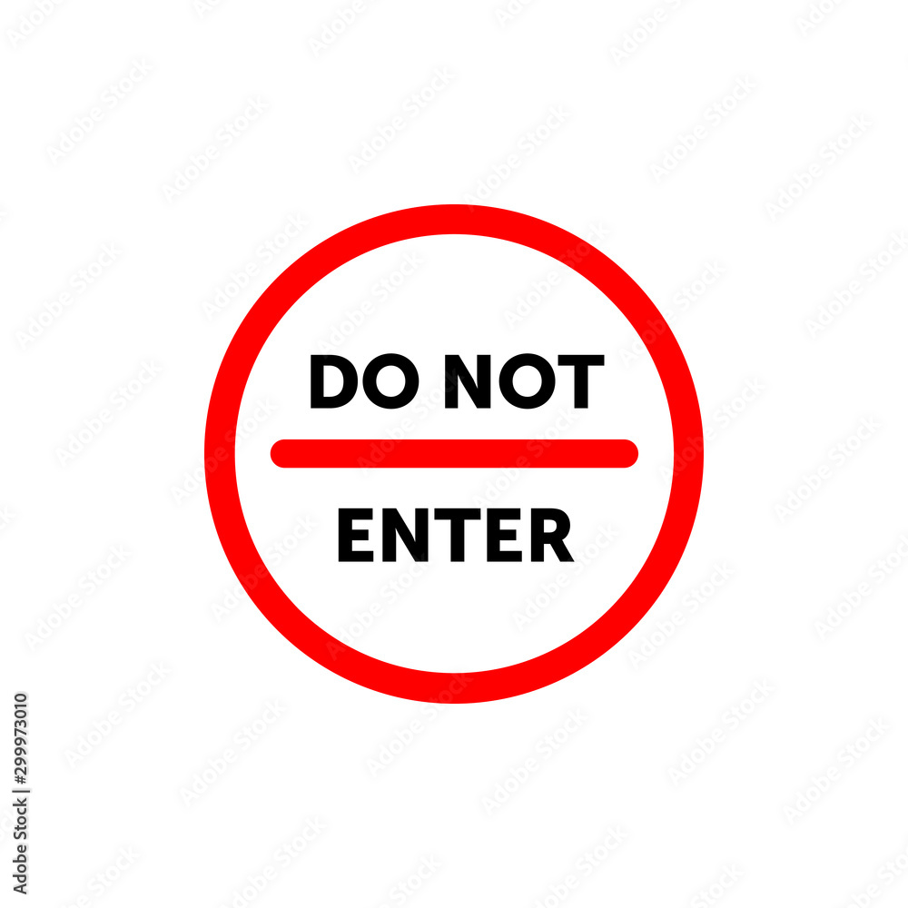 Do not enter or No entry restricted area vector sign with text for apps ...