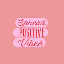 Spread Positivity Slogan Free Stock Photo - Public Domain Pictures