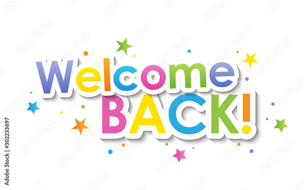 WELCOME BACK! vector typography banner with stars and confetti Stock ...