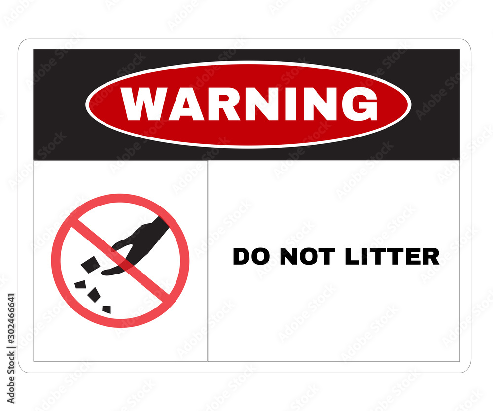 Prevention signs, Warning Message Board, message WARNING DO NOT LITTER ...