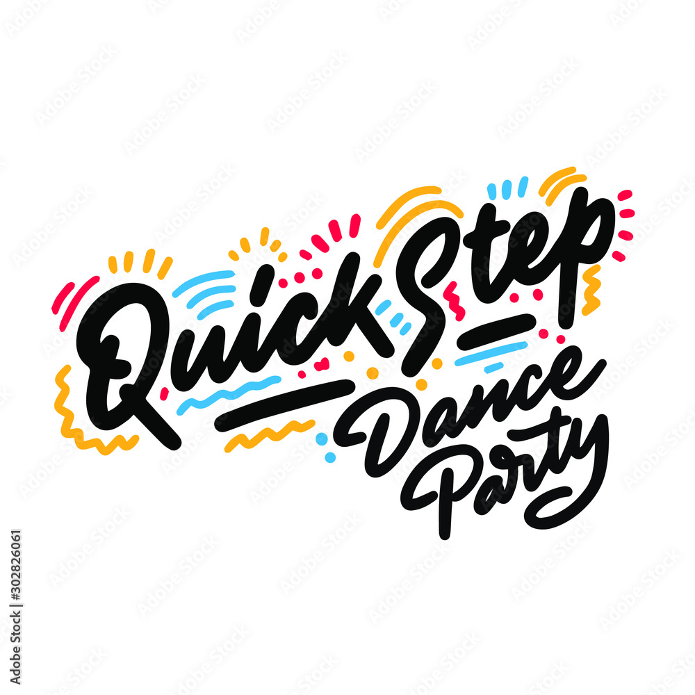 Quick Step Dance Party lettering hand drawing design. May be use as a ...
