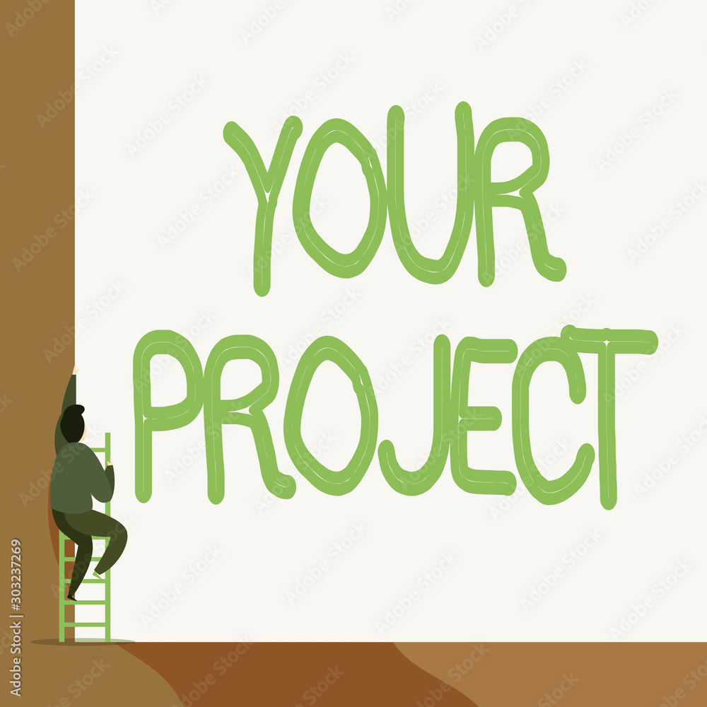 Text sign showing Your Project. Business photo showcasing series of ...