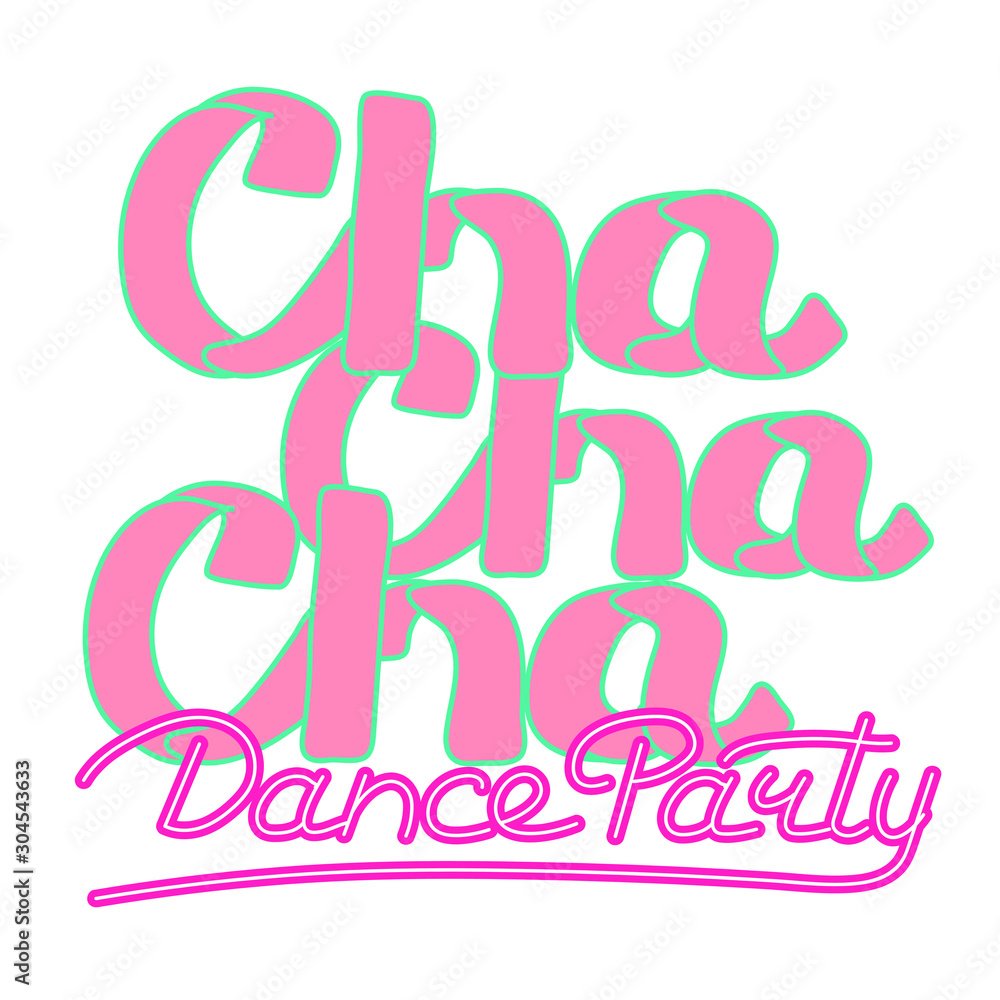 Latin (Cha cha cha) Dance Party lettering hand drawing design. May be ...