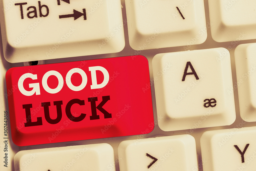Handwriting text Good Luck. Conceptual photo A positive fortune or a ...