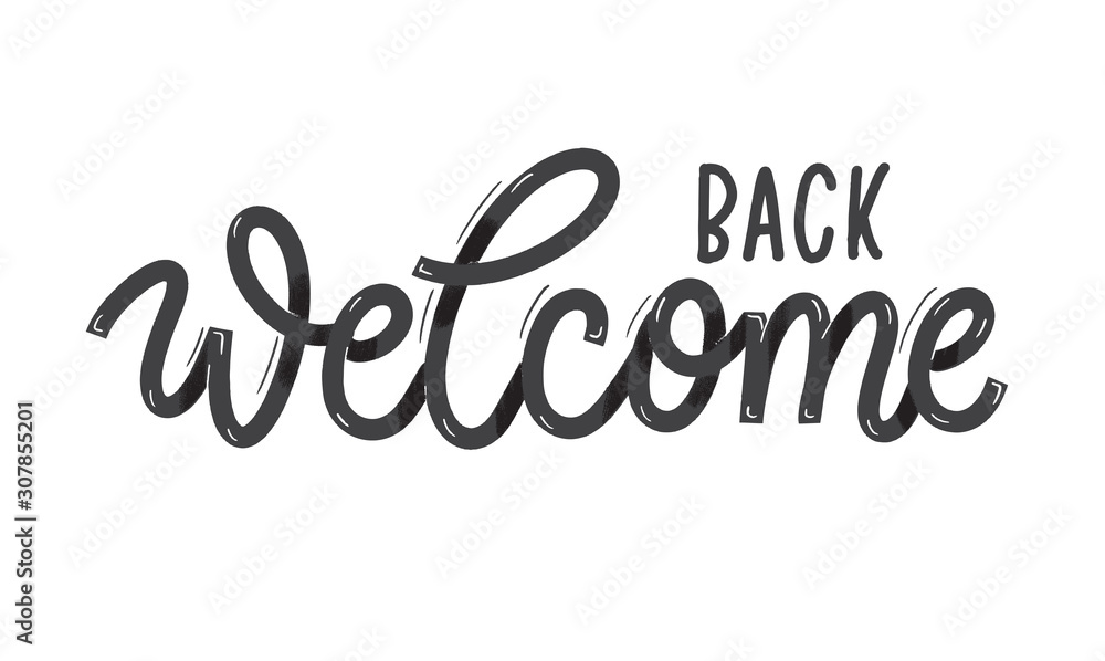 Welcome back. Card with calligraphy. Hand drawn modern lettering. Stock ...